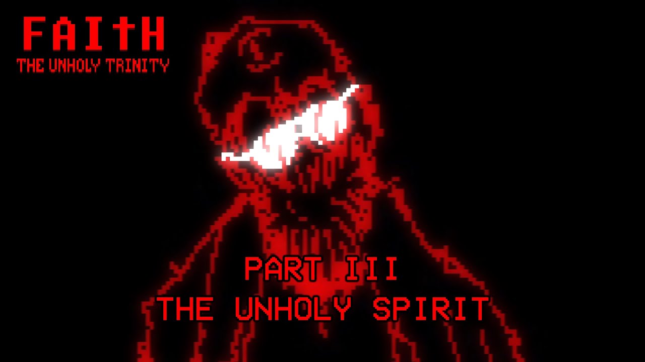 THE UNHOLY SPIRIT | FAITH: The Unholy Trinity | Chapter 3 (Part 3 ...