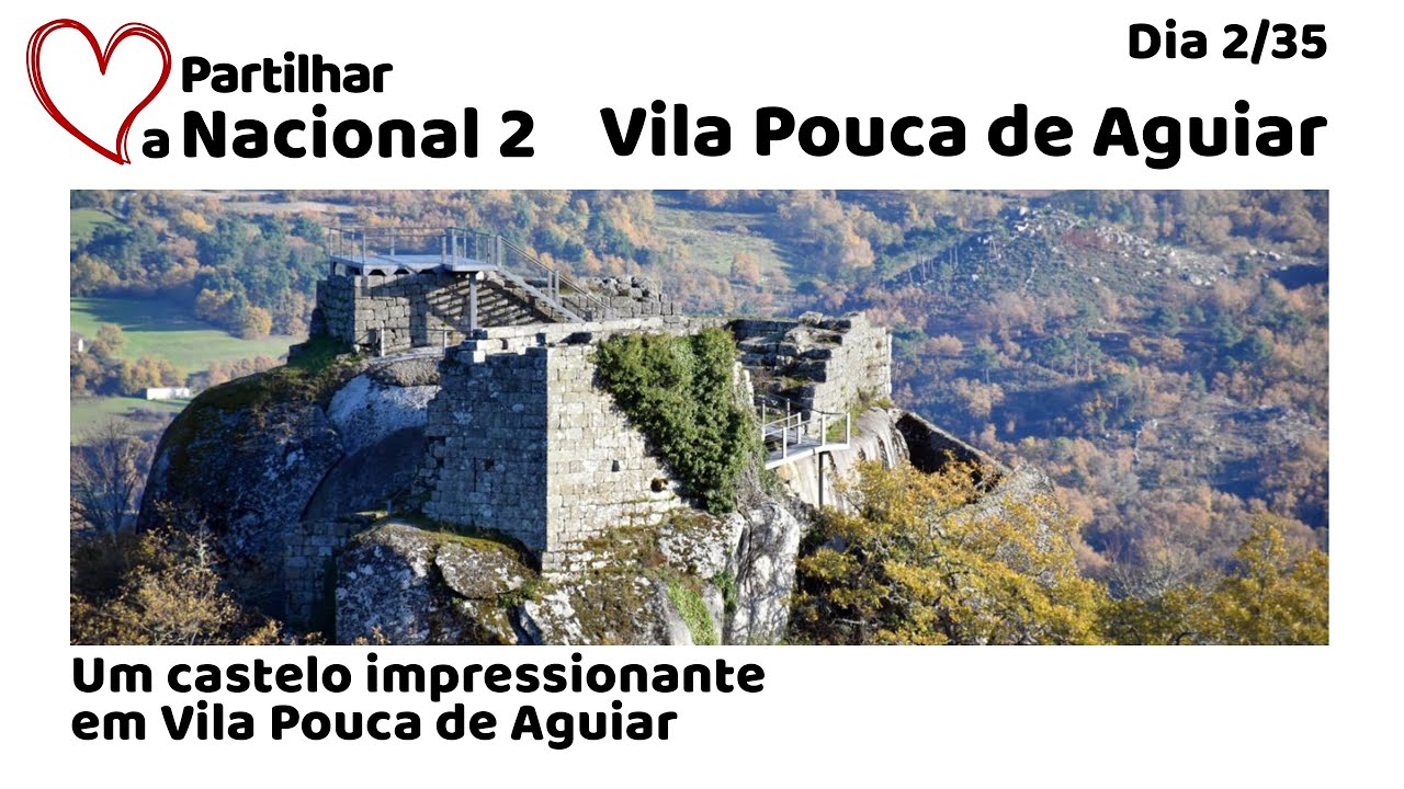 NACIONAL 2 - Vila Pouca de Aguiar e o seu impressionante Castelo | Dia ...
