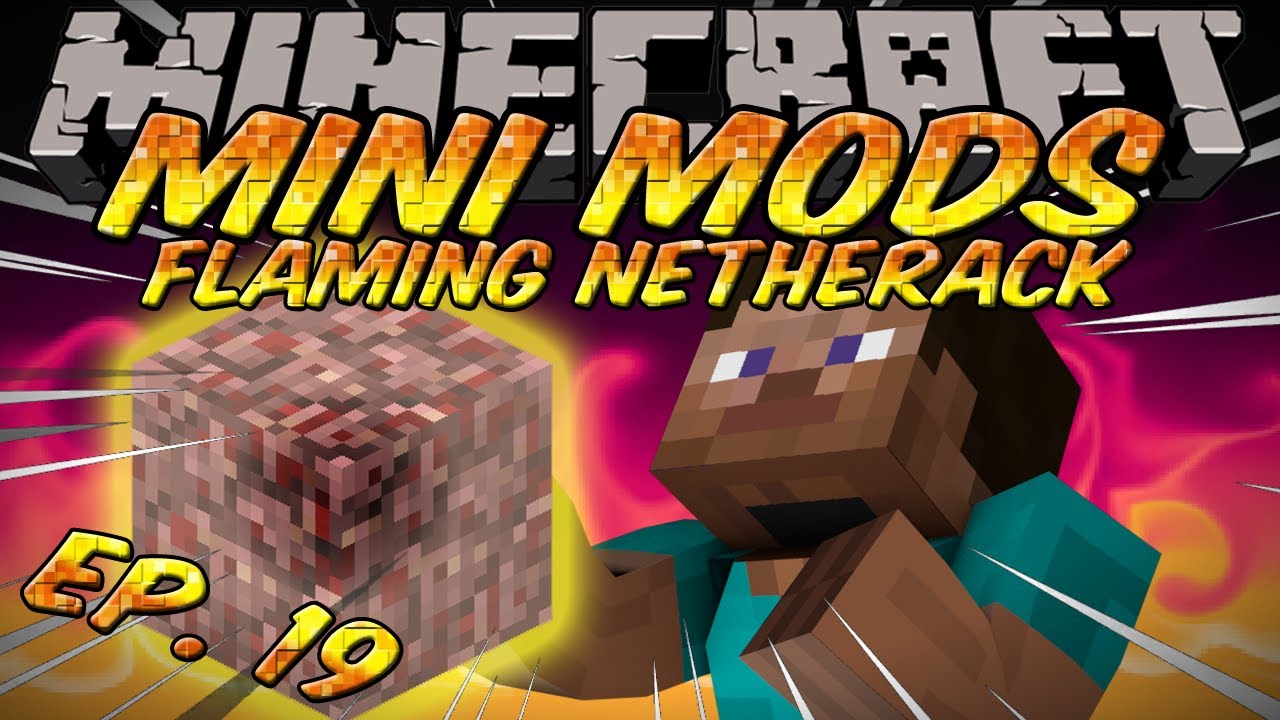 Minecraft Mini Mods Ep 19 Flaming Netherrack Mod - Place fire on the ...