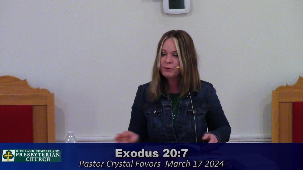 Exodus 20:7 - 03/17/2024 - Richland Cumberland Presbyterian Church ...