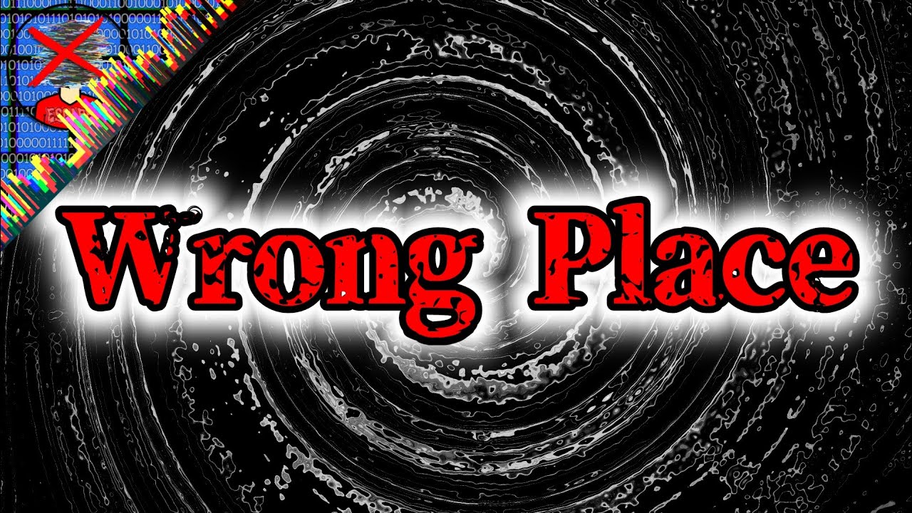 The Wrong Place - YouTube