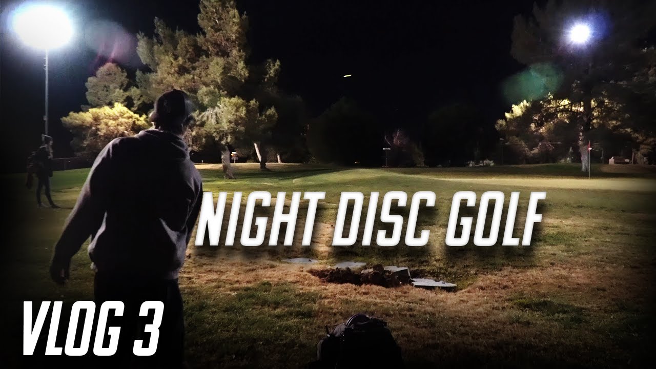 Night Disc Golf Course| VEGAS| Disc Golf Vlog Episode 3 - YouTube