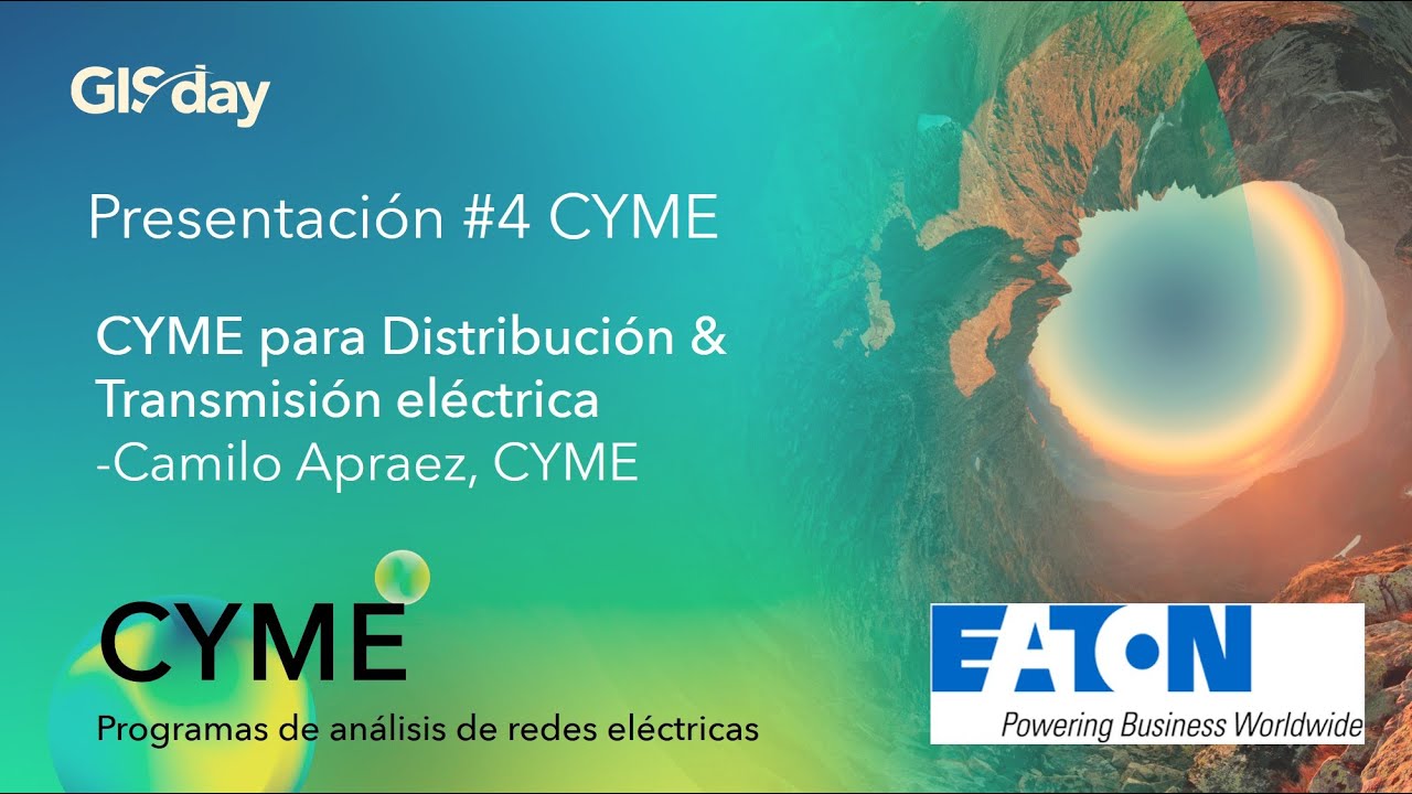 CYME para Distribución y Transmisión eléctrica | GIS Day ENDE ...