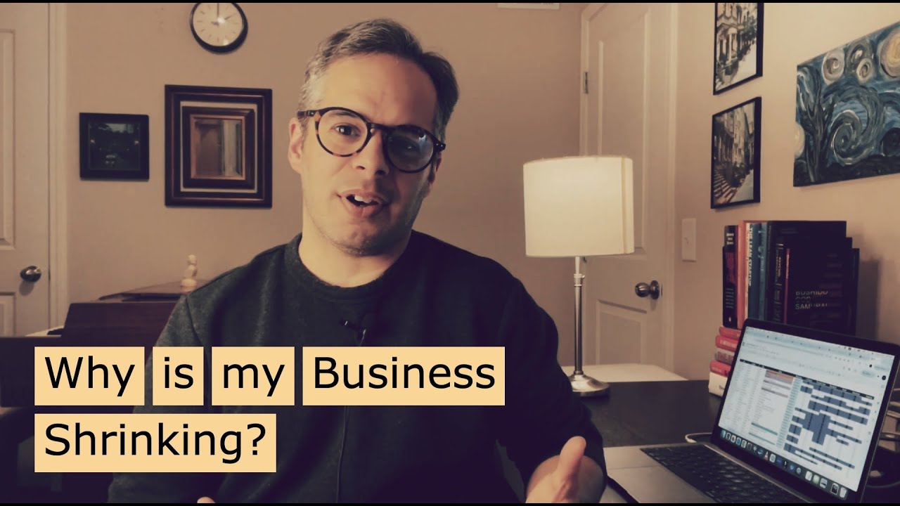 Why is my Business Shrinking? - YouTube