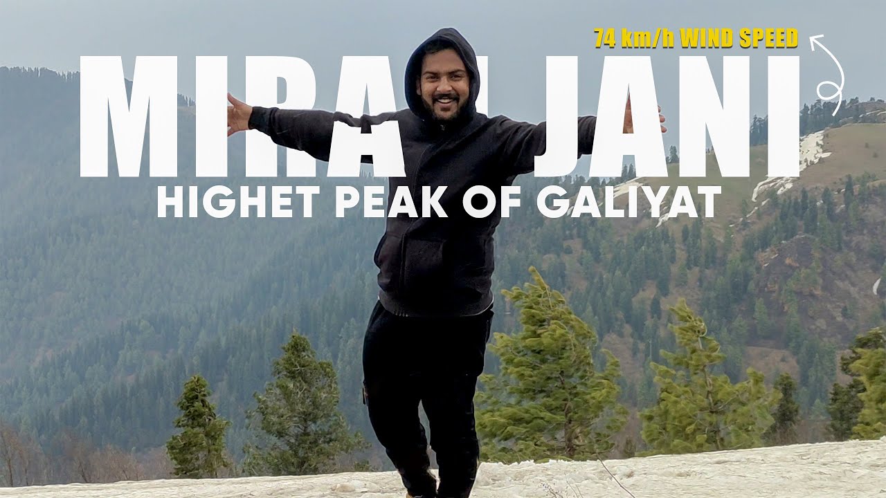 MIRANJANI TRACK 2024 | Highest Peak of Galiyat | 74km/h Wind Speed Most ...
