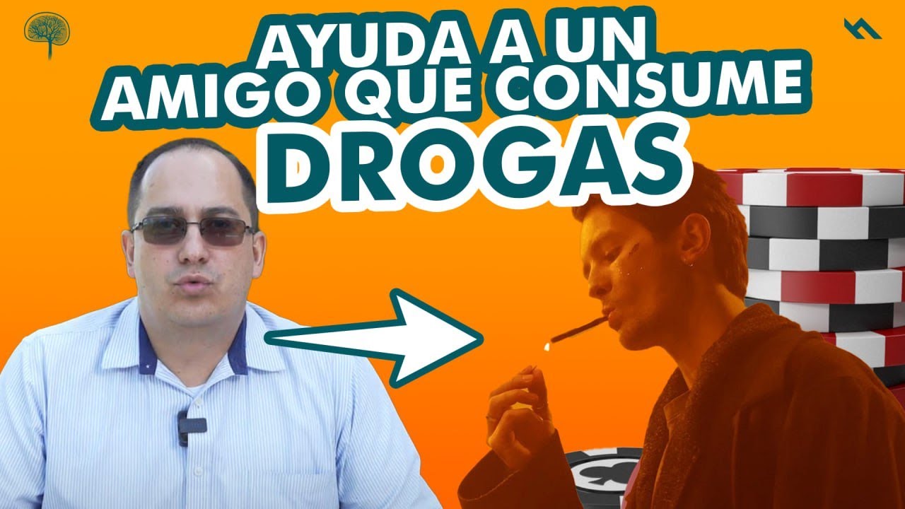 AYUDA A Un AMIGO Que Consuma DROGAS - Juan Camilo Psicologo - YouTube