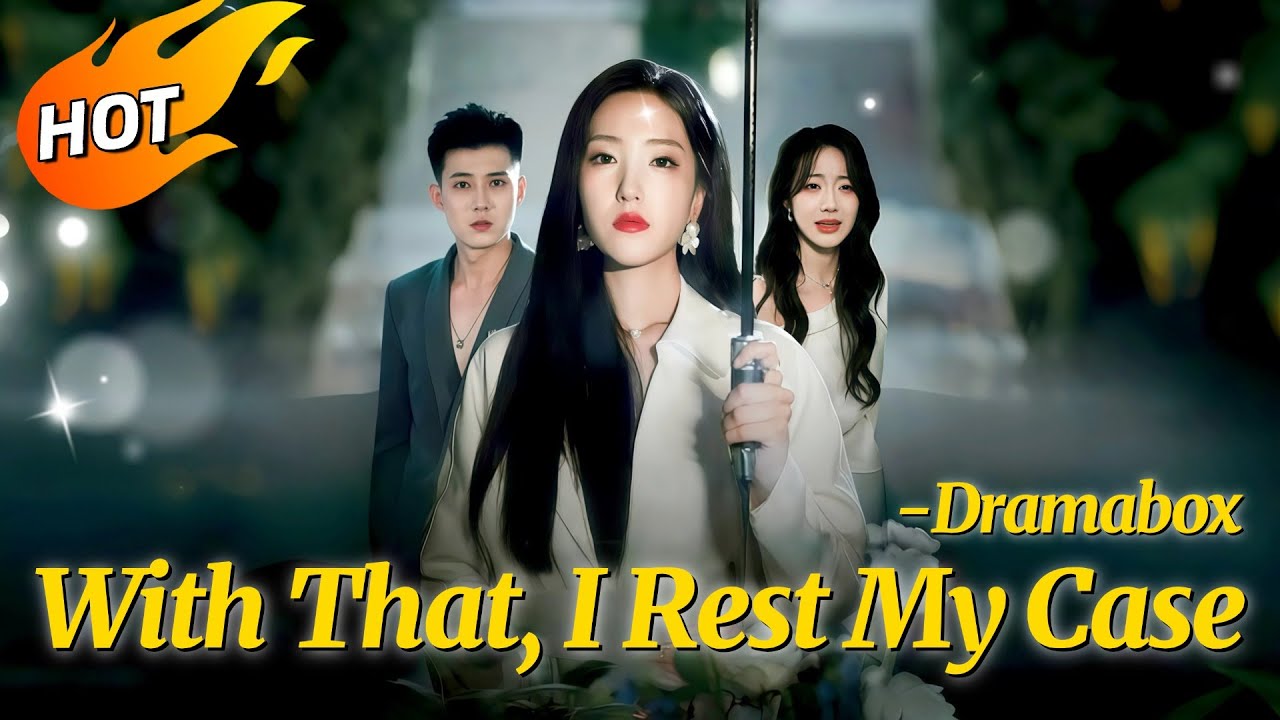 With That, I Rest My Case #romance #drama #dramabox - YouTube