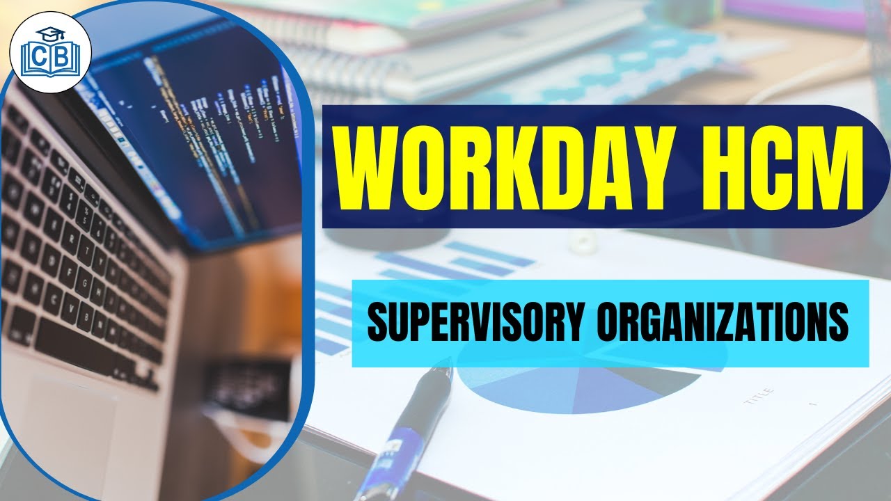 Supervisory Organization Workday Management | Workday HCM Training | Cyberbrainer - YouTube