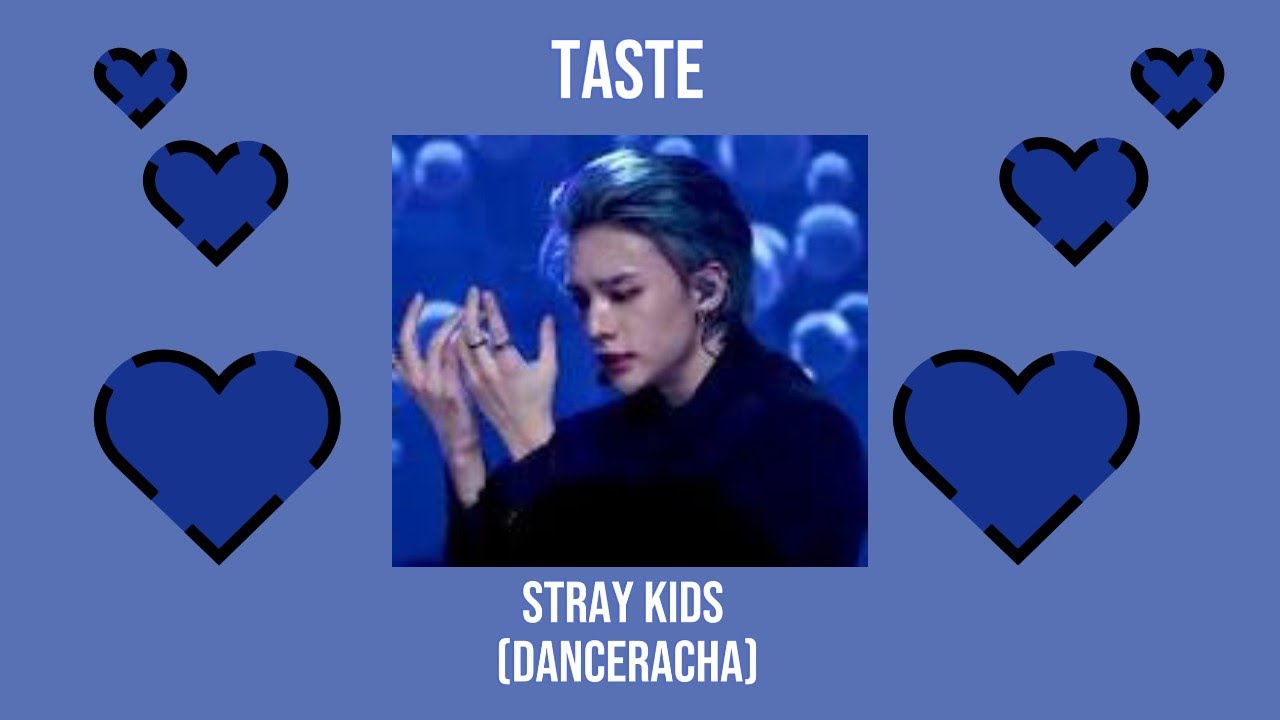 Stray kids-Taste (Danceracha) (sped up) - YouTube