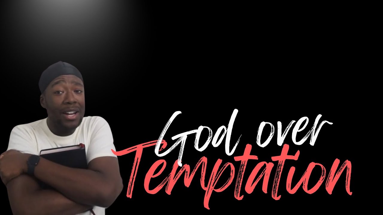Choosing God Over Temptation - YouTube