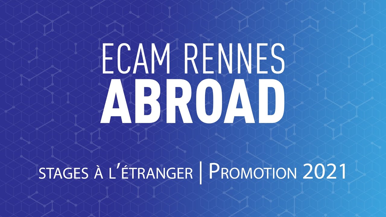 Ecam Rennes Abroad - Promo 2021 - YouTube