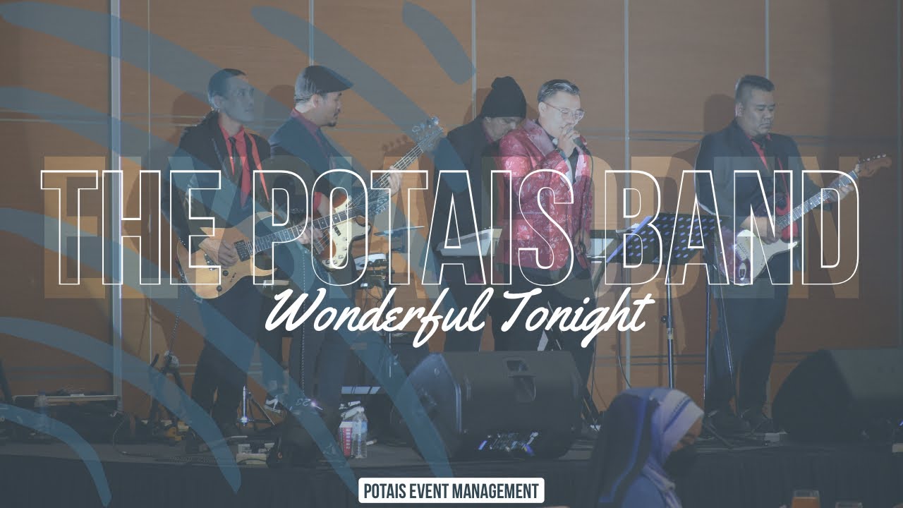 Wonderful Tonight - Cover By The Potais Band - YouTube