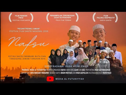 NAFSU (film fiksi karya santri pondok pesantren salafiyyah al-futuhiyyah)