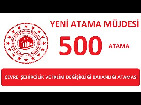 500 ATAMA MÜJDESİ : ÇEVRE, ŞEHİRCİLİK VE İKLİM DEĞİŞİKLİĞİ BAKANLIĞI ATAMASI NE ZAMAN?