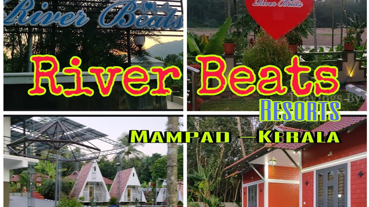 River Beats Resorts |Pullippadam |Mampad |Malappuram - YouTube