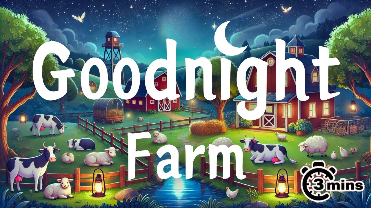 🐄 Goodnight Farm 🚜 | Relaxing Bedtime Story for Kids 💤 3 min - YouTube