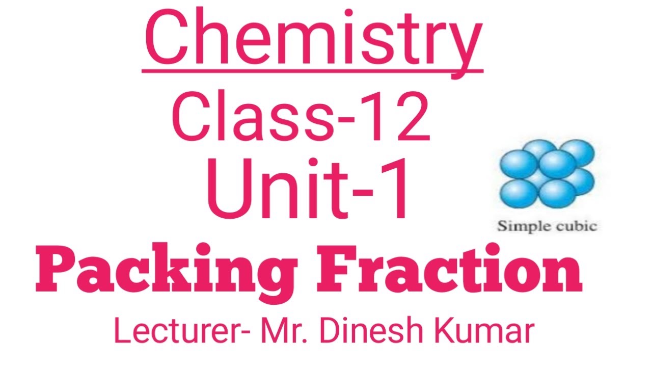 Chemistry ,Class12th, Topic- Packing Fraction lec-2 - YouTube