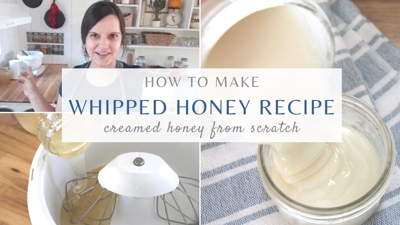 How to Make Creamed Honey from Scratch | How to Make Whipped Honey ...