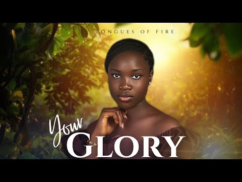 Tongues of fire | Your Glory By Angel Amamchukwu | Lord Louis Production