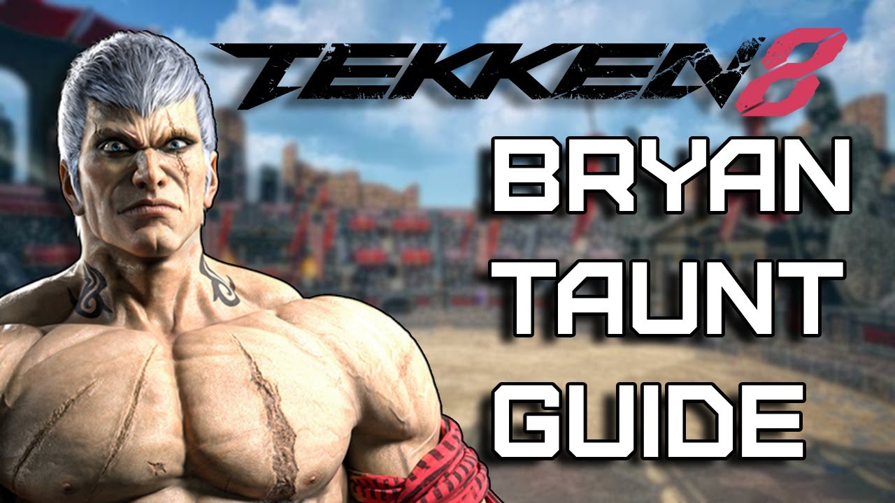 TEKKEN 8 BRYAN TAUNT GUIDE - EVERYTHING YOU NEED TO KNOW - YouTube