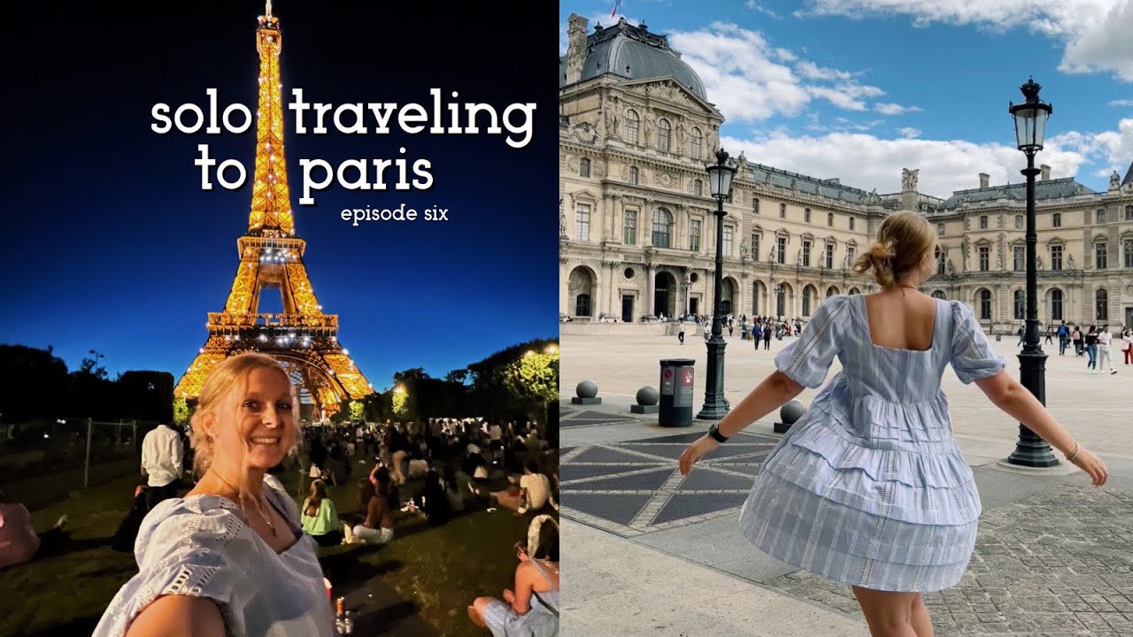 my FIRST solo travel trip to paris // I promise being alone can be FUN ...