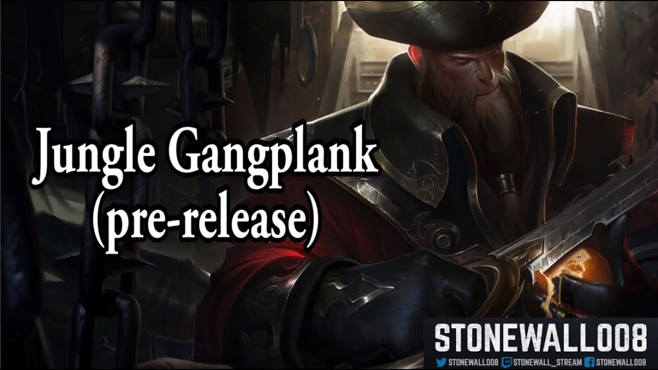 League of Legends - Jungle Gangplank (pre-release) - YouTube