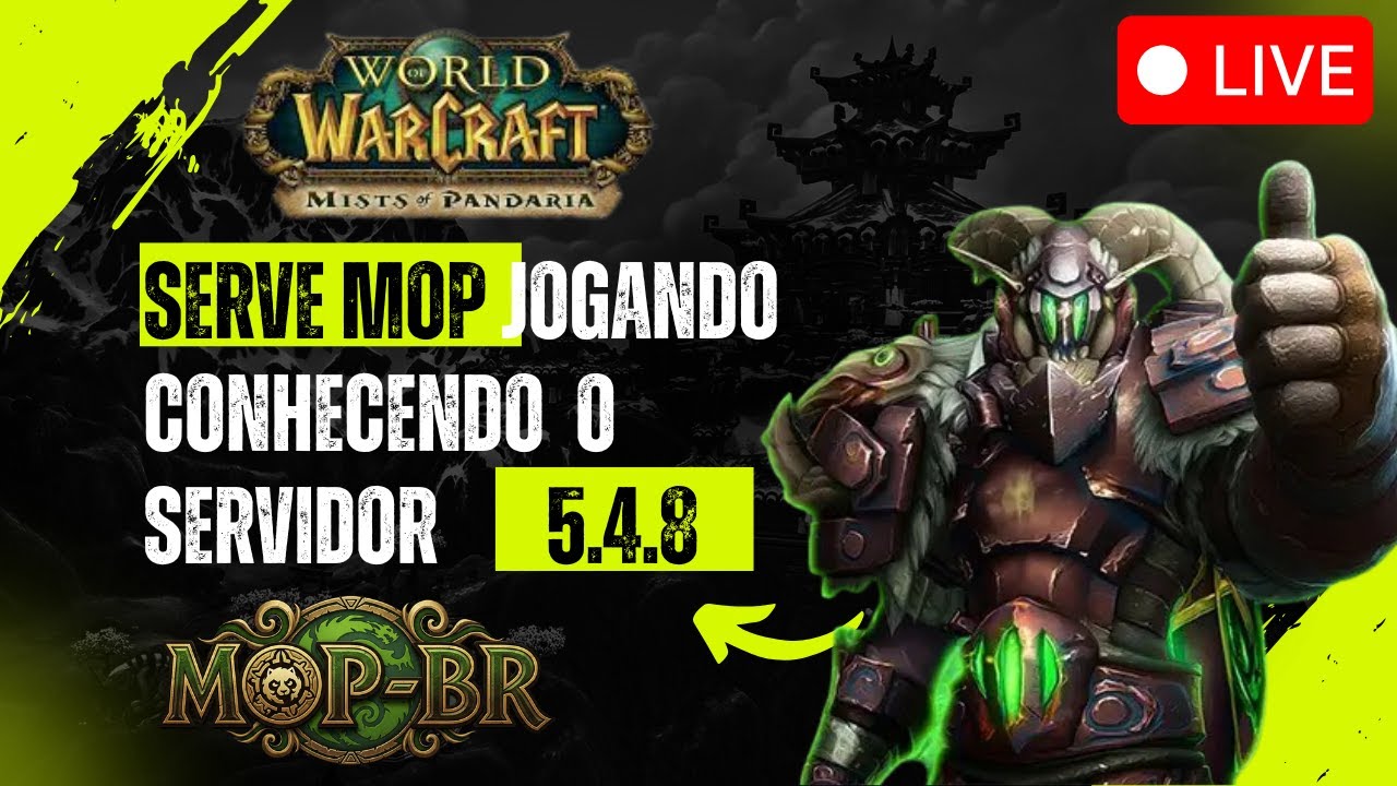 🐼 AO VIVO: WoW MOP BRASIL 5.4.8 ⚔️ - YouTube