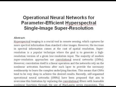 Operational Neural Networks for Parameter Efficient Hyperspectral Single Image Super Resolution ...