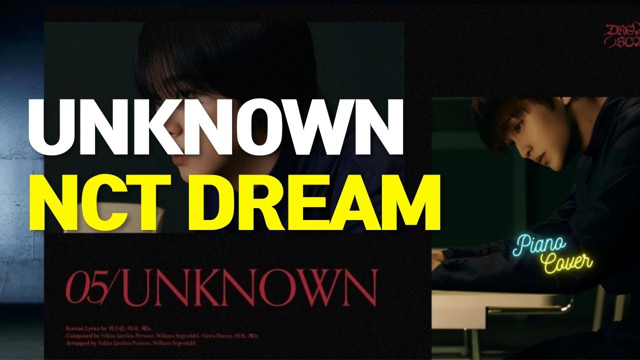 [구독자 @watermeel 님 신청곡] NCT DREAM 'UNKNOWN' piano cover - YouTube