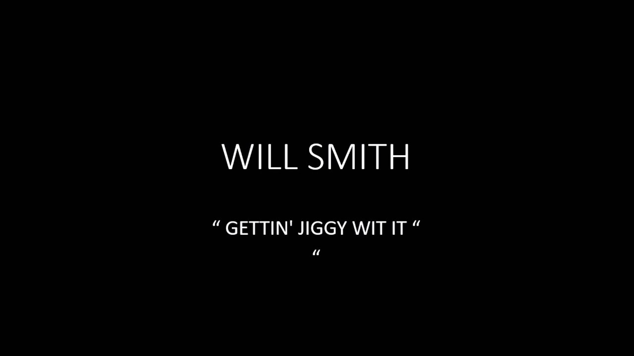 WILL SMITH - GETTIN' JIGGY WIT IT - YouTube