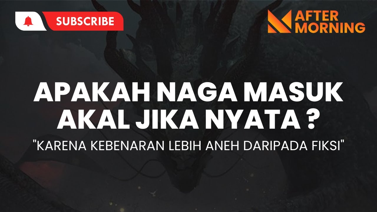 APAKAH NAGA MASUK AKAL JIKA ADA ? || BELAJAR BARENG - YouTube