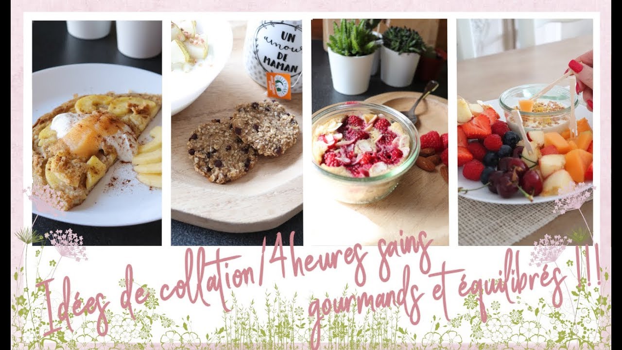 Idées de collation/4heures sains équilibrés et gourmand !!! - YouTube