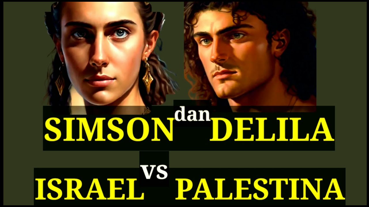 SIMSON DAN DELILAH - KISAH ALKITAB - YouTube