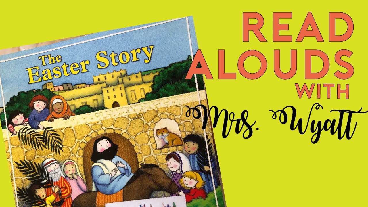 The Easter Story Read Aloud - YouTube