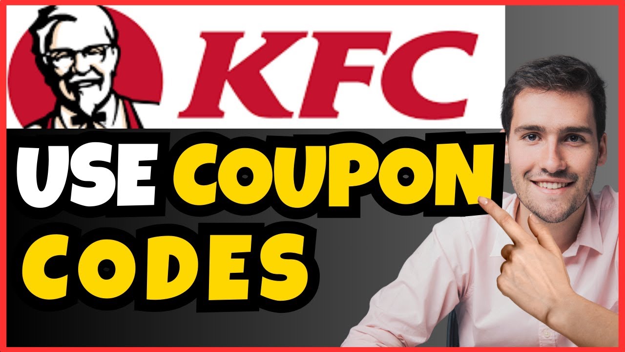 How to Redeem KFC Coupon Codes – Full Guide 2025! - YouTube