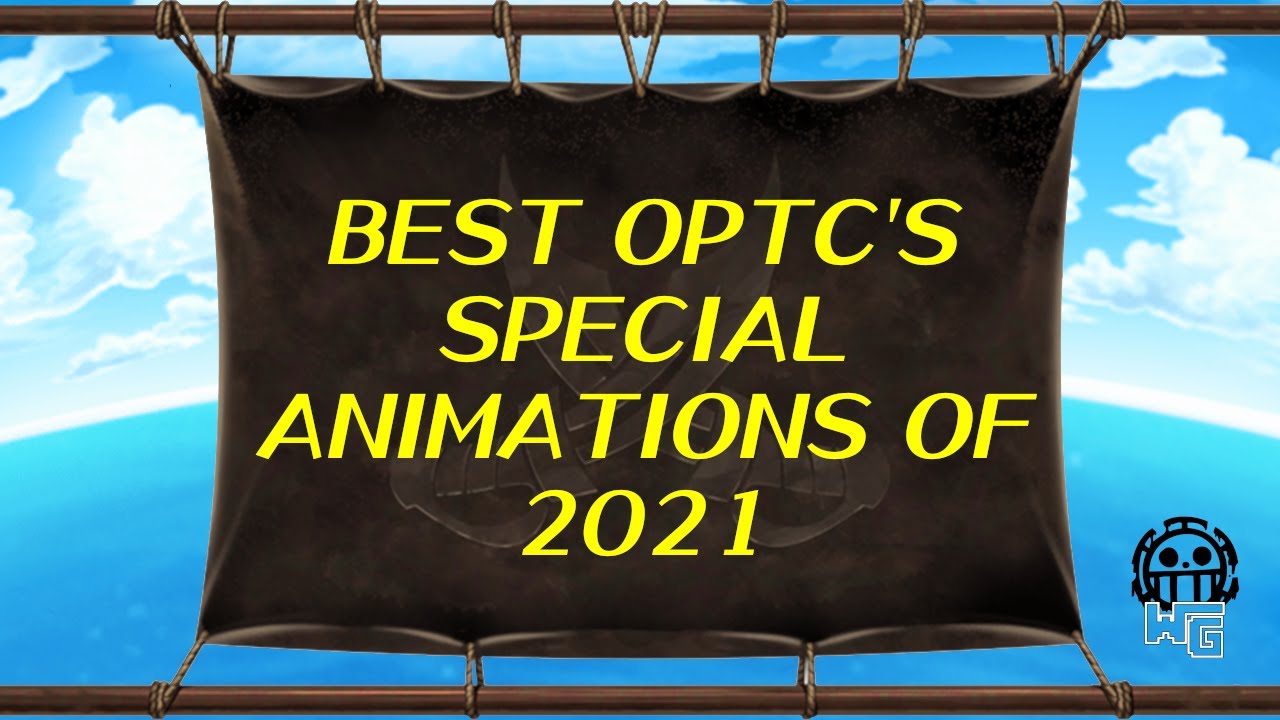 BEST OPTC'S SPECIAL ANIMATIONS OF 2021 - YouTube