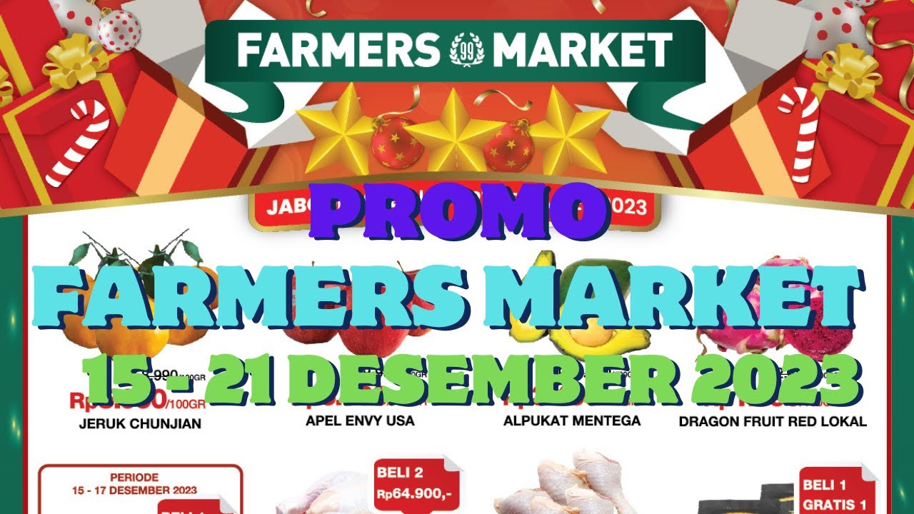 Promo Farmers Market 15 - 21 Desember 2023 - Promo Mingguan Farmers ...