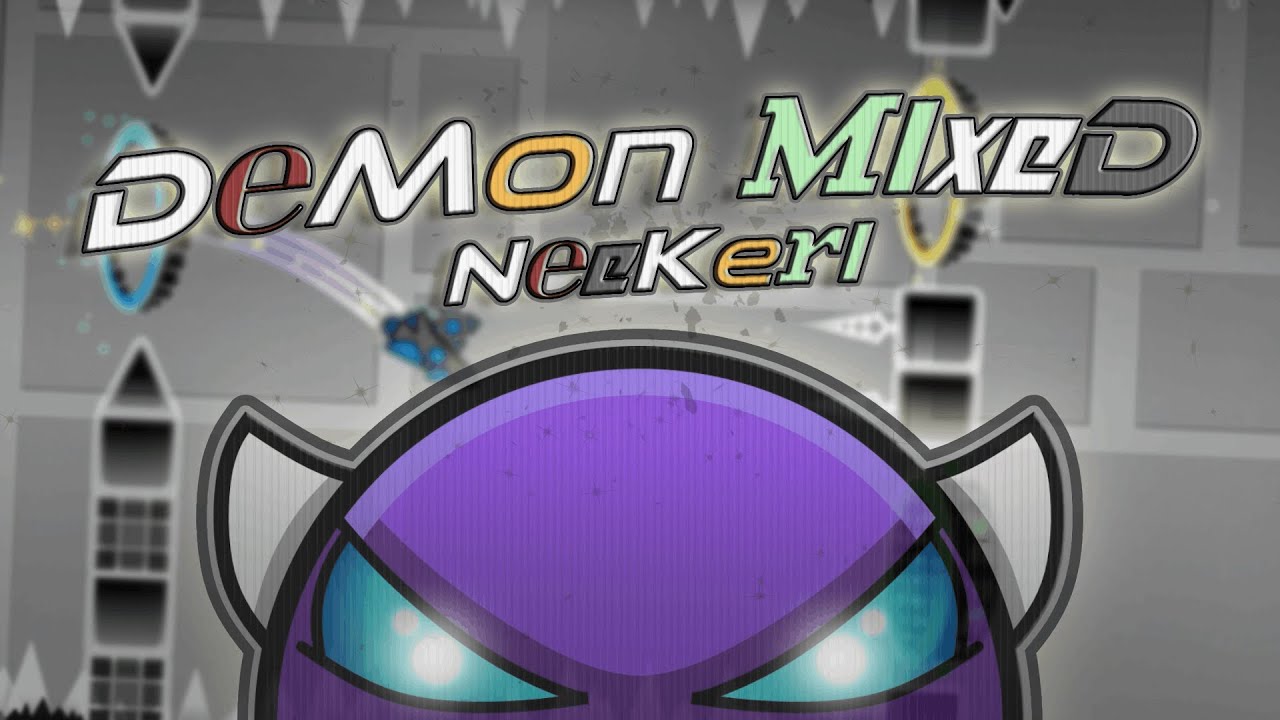 Demon Mixed / By: Neekeri / 100% / (Easy demon) - YouTube
