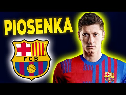 ♪ PIOSENKA ⚽ LEWANDOWSKI - WITAMY W BARCELONIE 🔥