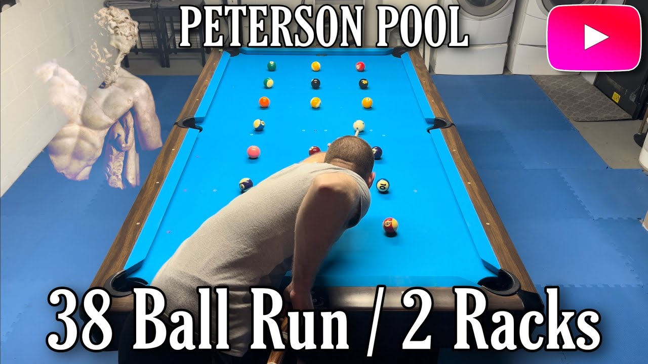 9/21/22 - Peterson Pool - 38 Ball Run / 2 Racks - Full - 4K - YouTube