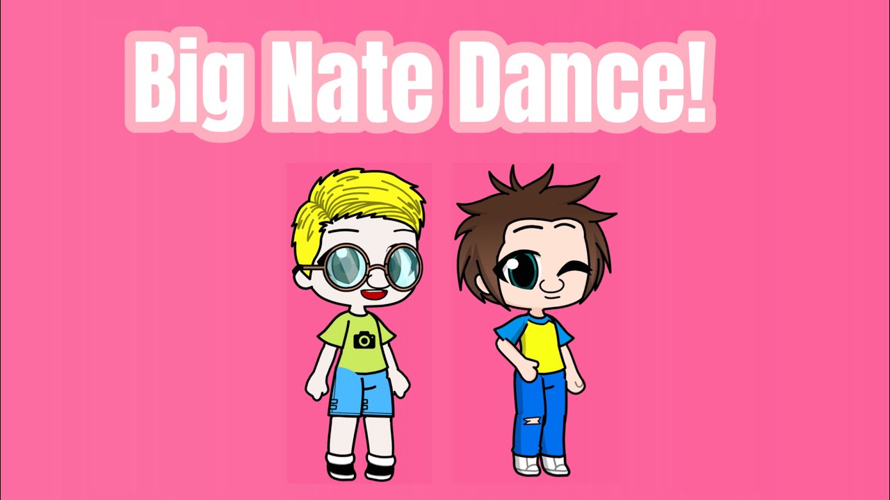 Big Nate Dance! | Gacha Life 2 Animation - YouTube