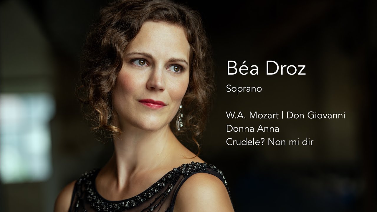 W.A. Mozart | Donna Anna | Crudele?… Non mi dir | Béa Droz | Soprano ...