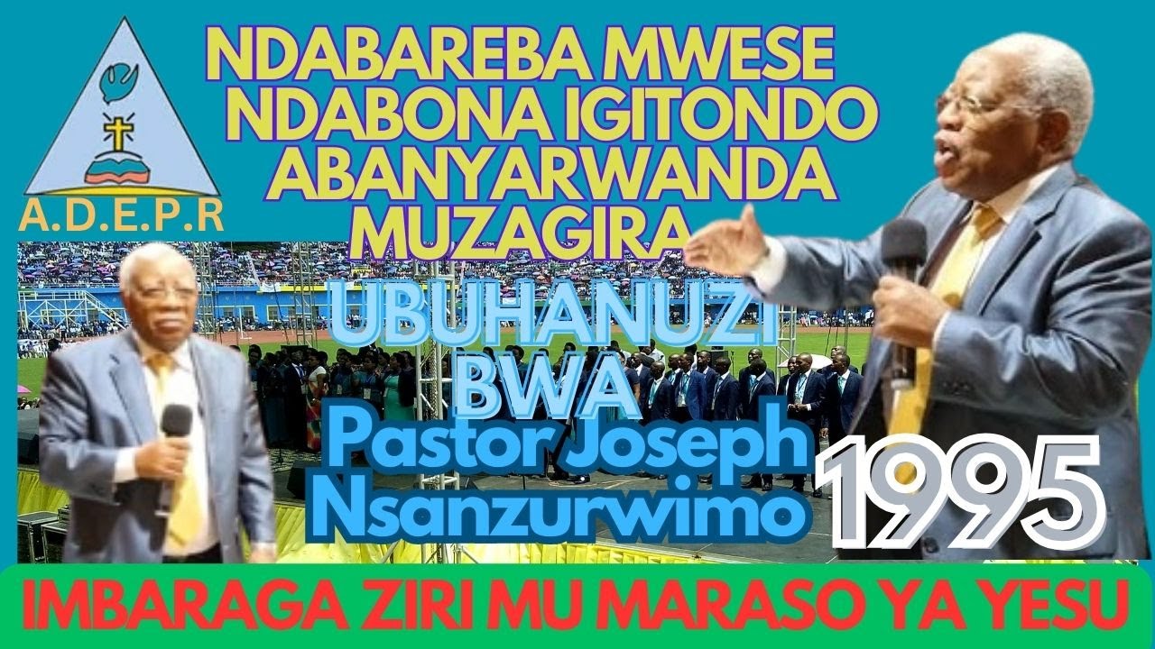 UBUHANUZI BWA Pastor Joseph Nzanzurwimo 1995 MU NKAMBI ??Inyigisho ...