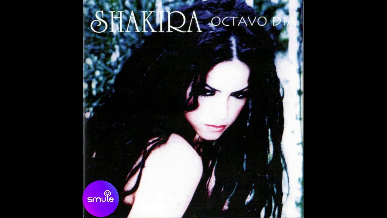 Shakira - Octavo Día (COVER ANONIMO) Smule - YouTube
