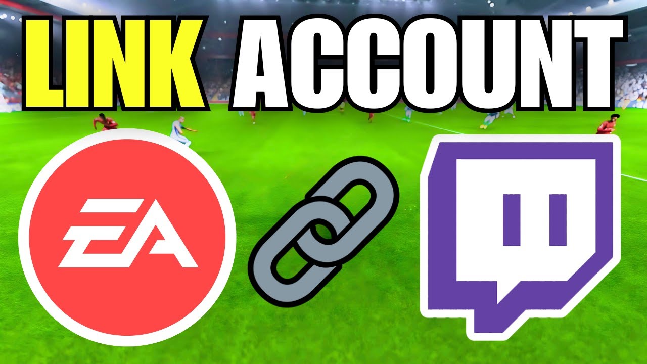 How To Link EA Account to Twitch Account - YouTube
