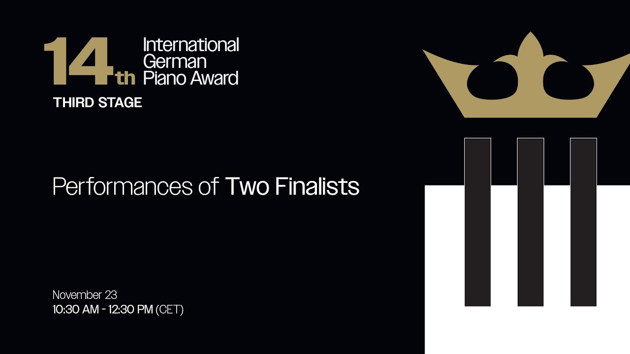 14th International German Piano Award | Finalists’ Concert | Musical ...