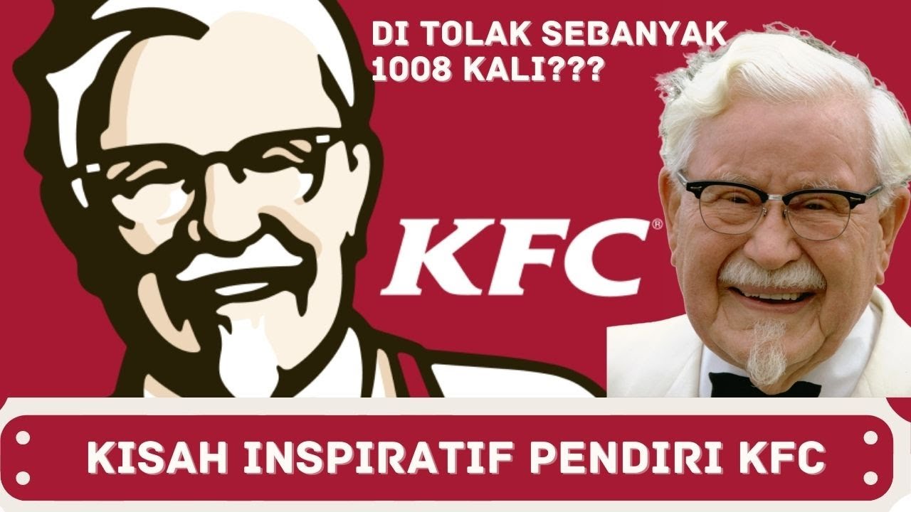 KISAH SUKSES INSPIRATIF PENDIRI KFC - COLONEL SANDERS - YouTube