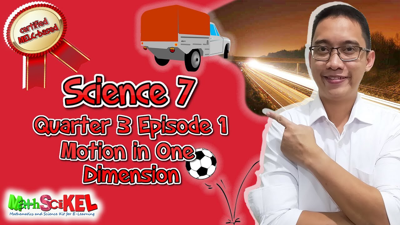 Science 7 Quarter 3 Episode 1: Describing Motion in One Dimension - YouTube