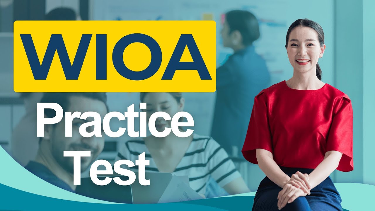 WIOA Practice Test 2026 Workforce Innovation & Opportunity Act Exam ...