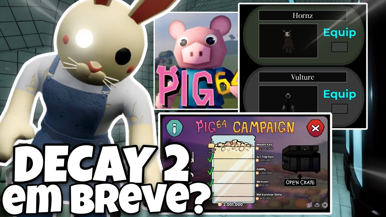 [🔥] NOVA SKIN CHEGANDO, DECAY PARTE 2 & PIG 64 PARTE 2 PRÓXIMAS ...
